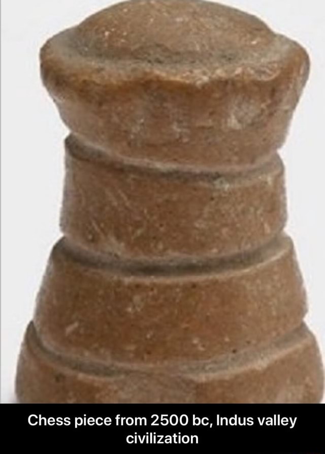 Chess piece from 2500 bc, Indus valley civilization - Chess piece from ...