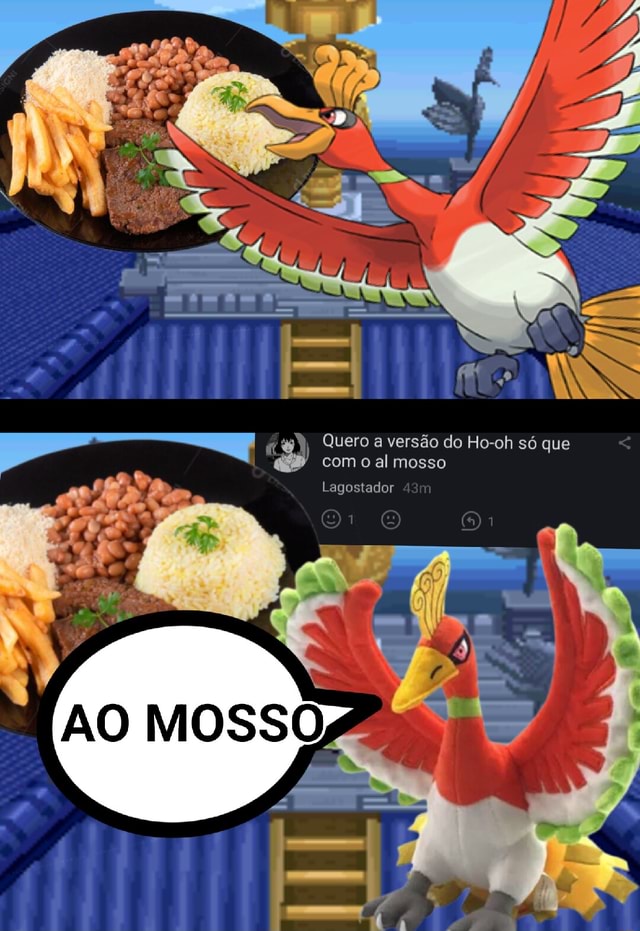 ; Y, Quero a versão do Ho-oh só que como al mosso Lagostador AO ...