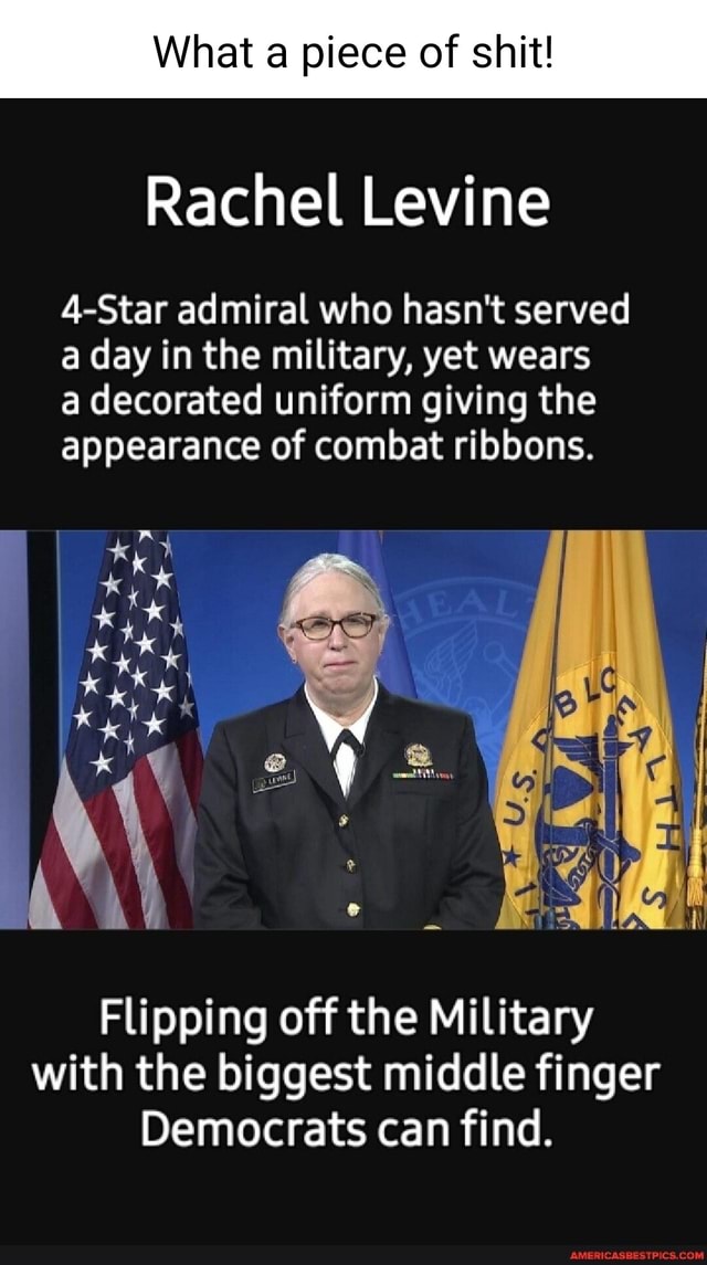 What a piece of shit! Rachel Levine -Star admiral who hasn't served a ...