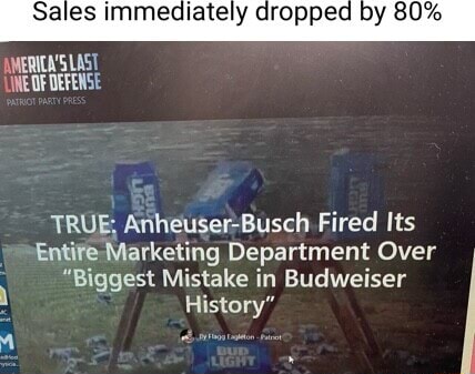 Sales imm: (MERICA'S LAST 'DEFENSE TRUE; Anheuser-Busch Fired Its ...