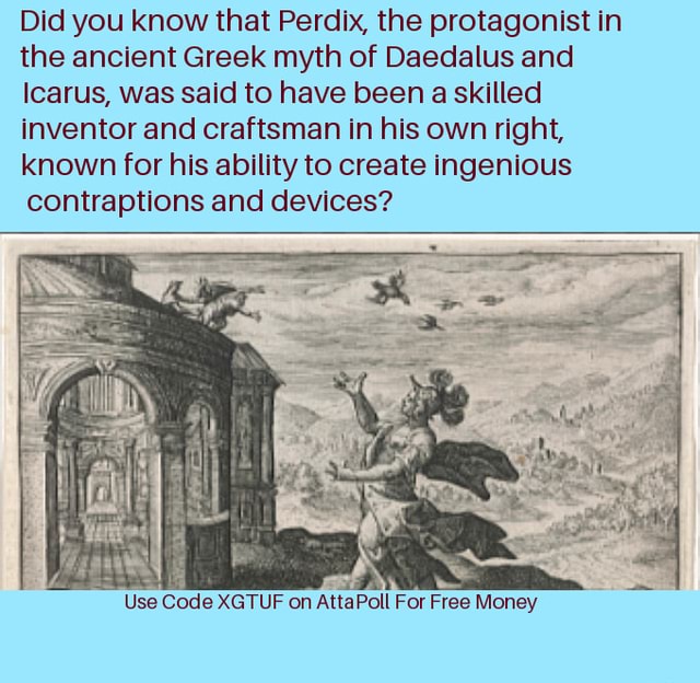 Did you know that Perdix, the protagonist in the ancient Greek myth of ...