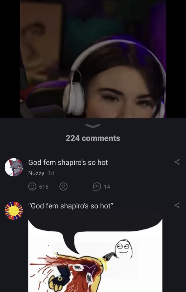 224 comments God fem shapiro's so hot Nuzzy 14 "God fem shapiro's so ...