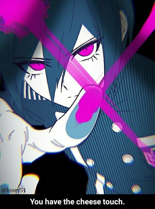 You have the cheese touch. - You have the cheese touch. - iFunny