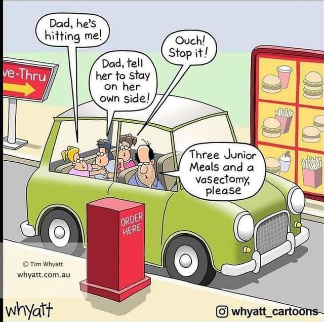 Dad, he's hitting me! Dad, tell her to Stay Three Junior Meals and a ...