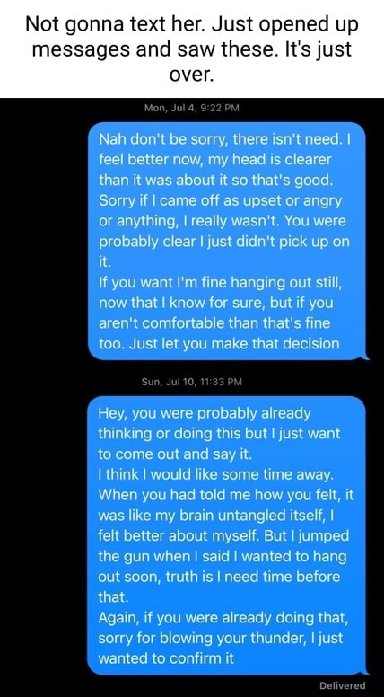 Not gonna text her. Just opened up messages and saw these. It's just ...