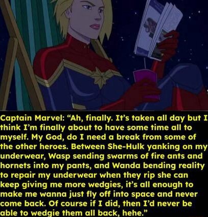 Captain Marvel: "Ah, finally. It's taken all day but I think I'm ...