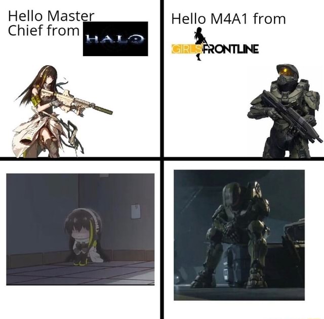 Hello Master Hello M4A1 from Chief from WALLS - iFunny