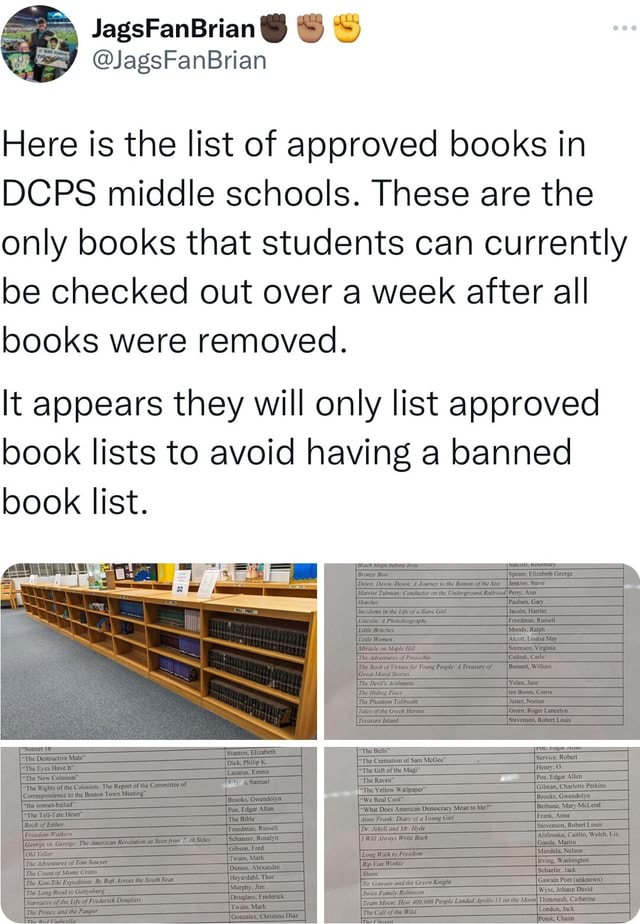 JagsFanBrian@ Here is the list of approved books in DCPS middle schools ...