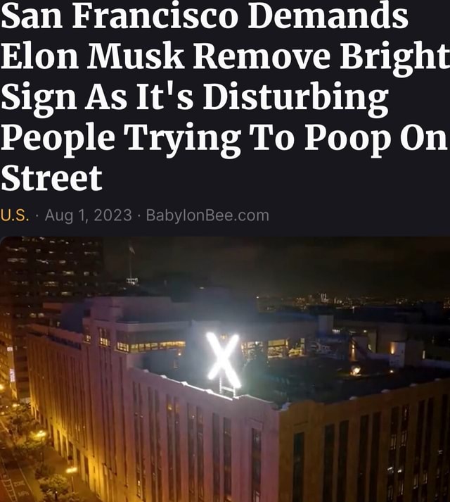 San Francisco Demands Elon Musk Remove Bright Sign As It's Disturbing ...