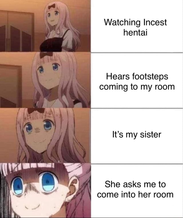 Watching Incest Hentai Hears Footsteps Coming To My Room Its My Sister
