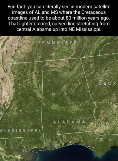 Fun fact: you can literally see in modem satellite images of AL and MS ...