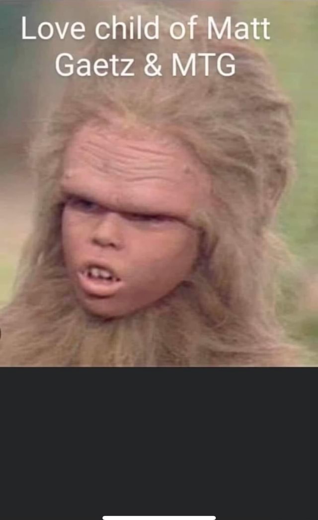 Love child of Matt Gaetz & MIG - America’s best pics and videos