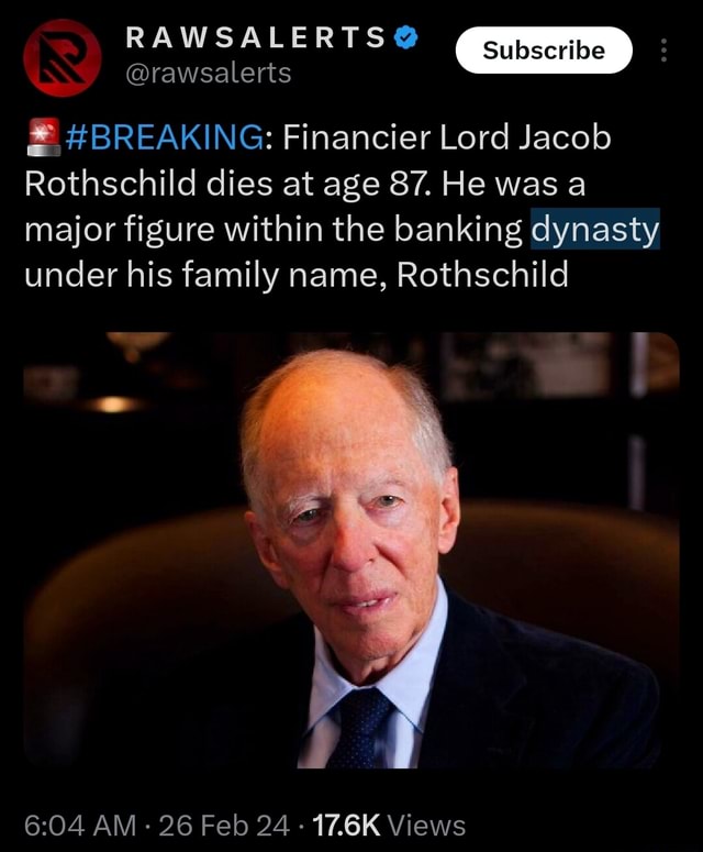 @rawsalerts #BREAKING: Financier Lord Jacob Rothschild dies at age 87 ...