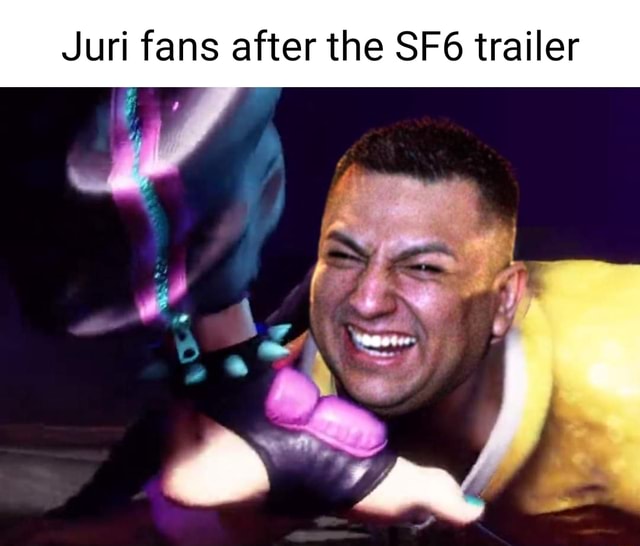 Juri fans after the trailer ye - iFunny