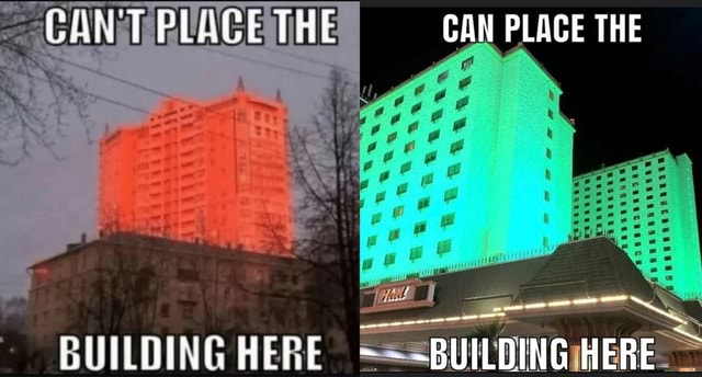 CAH T PLACE THE CAN PLACE THE BUILDING HERE ~ -BUILDING HERE - iFunny