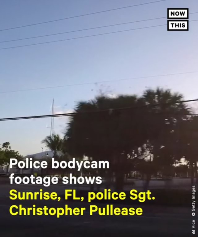 "Police bodycam footage shows Sunrise, FL, police Sgt. Christopher ...