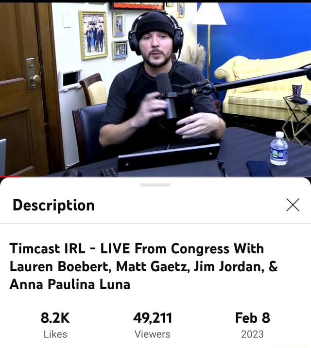 Description Timcast IRL - LIVE From Congress With Lauren Boebert, Matt ...