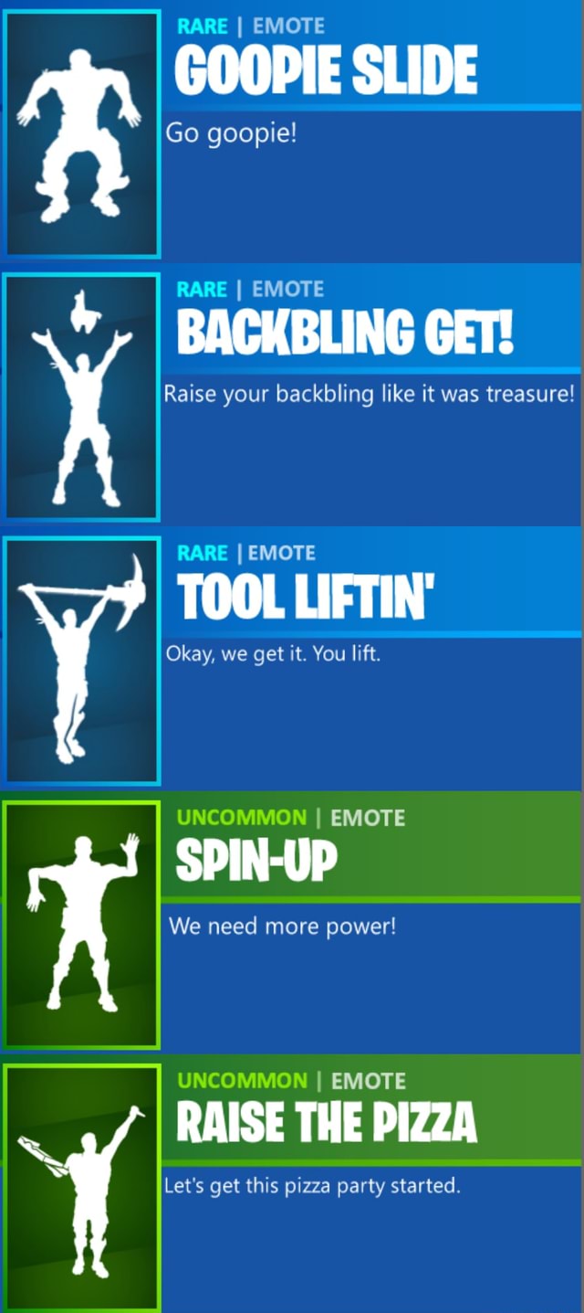 RARE I EMOTE GOOPIE SLIDE Go goopie! RARE I EMOTE BACKBLING Raise your ...