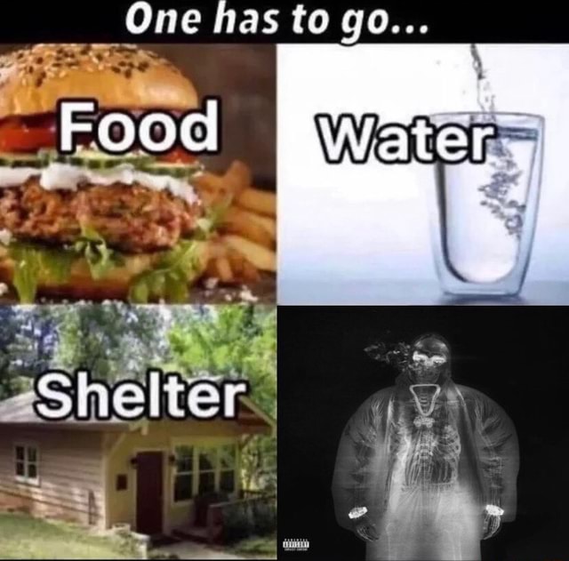 One has to go... Food - iFunny