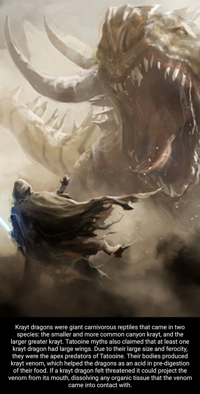 Krayt dragons were giant carnivorous reptiles that came in two species ...