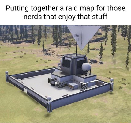 Putting together raid map for those nerds that enjoy that stuff - iFunny
