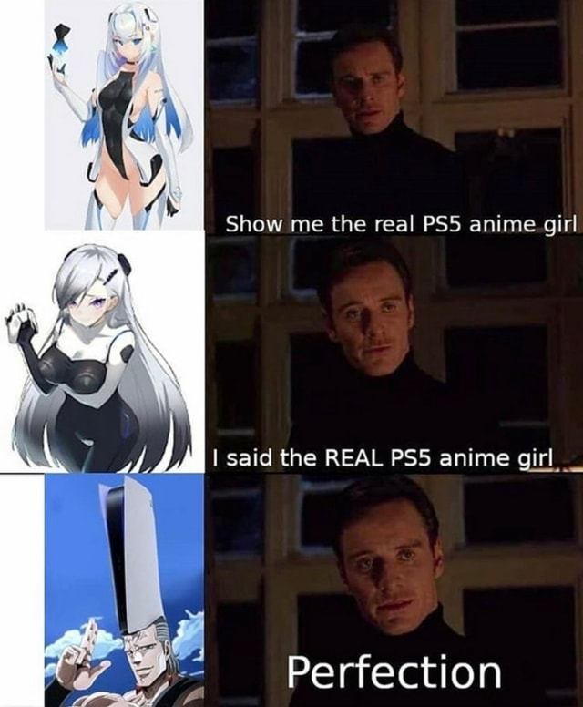I said the REAL PS5 anime girl - iFunny