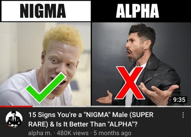 15 Signs You're a "NIGMA" Male (SUPER 'es' RARE) & Is It Better Than ...