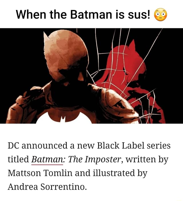 When the Batman is sus! DC announced a new Black Label series titled ...