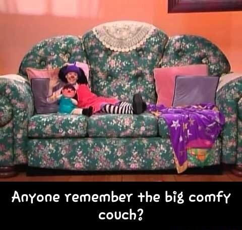 Anyone remember the big comfy couch? - Anyone remember the big comfy ...