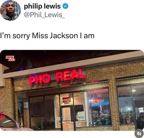 Philip lewis Lewis I'm sorry Miss Jackson I am - iFunny