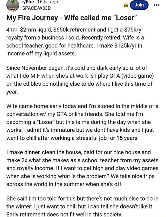 Fire 10 hr. ago SPACE-W33D My Fire Journey - Wife called me "Loser ...