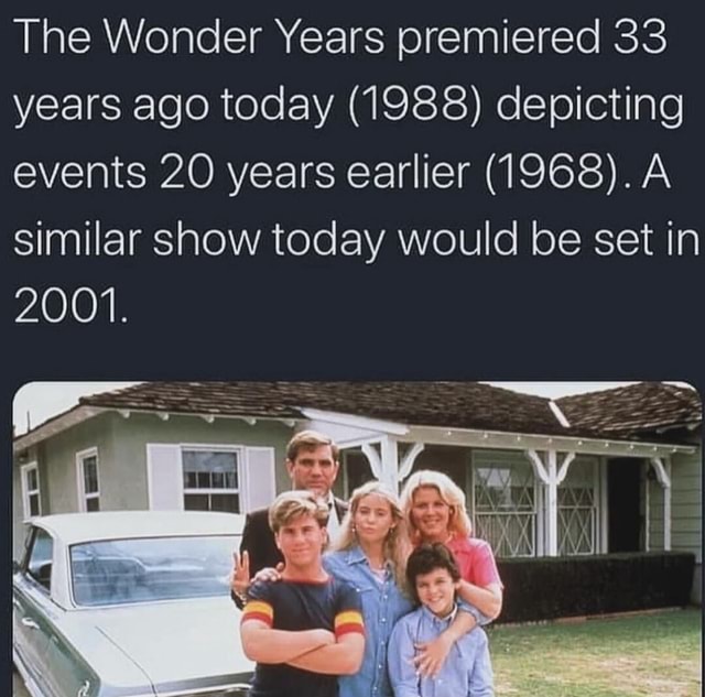 The Wonder Years premiered 33 years ago today (1988) depicting events ... The Wonder Years premiered 33 years ago today (1988) depicting events ...