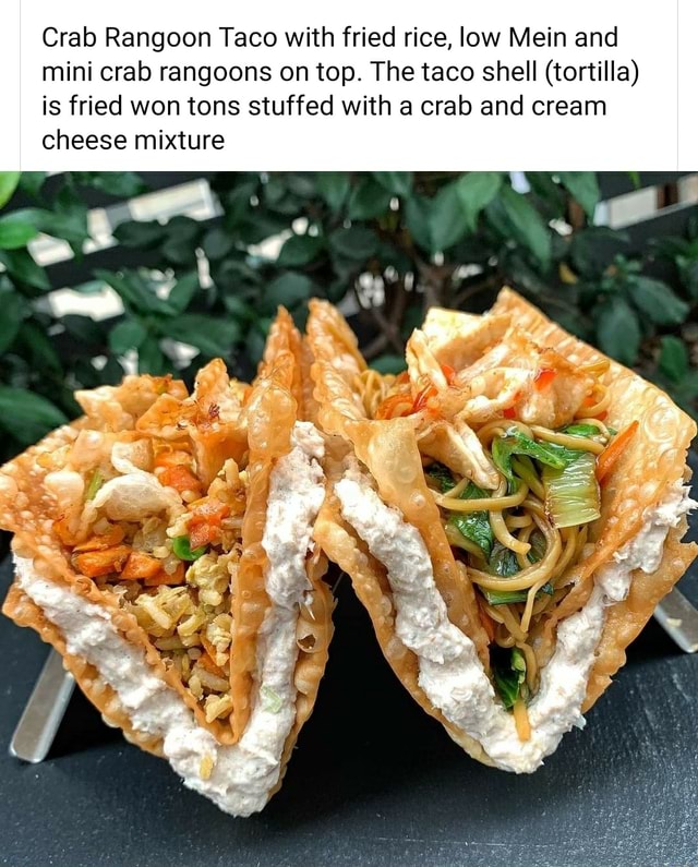 Crab Rangoon Taco with fried rice, low Mein and mini crab rangoons on ...