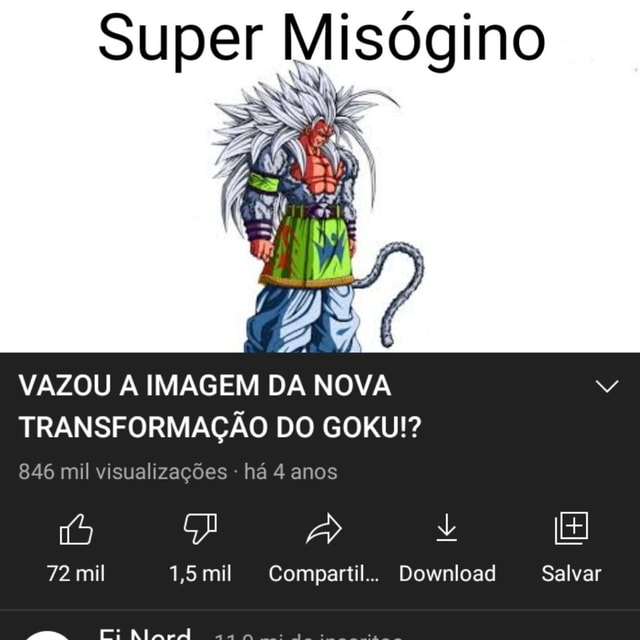 Super Misógino VAZOU IMAGEM DA NOVA TRANSFORMAÇÃO DO GOKU!? 846 mil ...