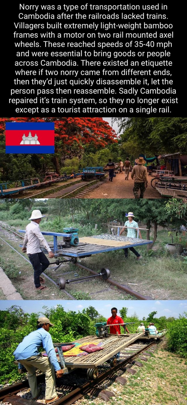 Norry was a type of transportation used in Cambodia after the railroads ...