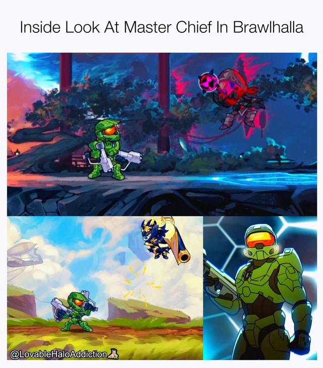 Inside Look At Master Chief In Brawlhalla @lLovableHaloAddictionZy - iFunny