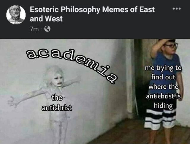 Esoteric Philosophy Memes of East and West le me trying to out where ...