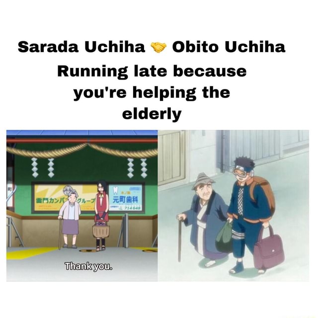 Sarada Uchiha Obito Uchiha Running late because you're helping the ...