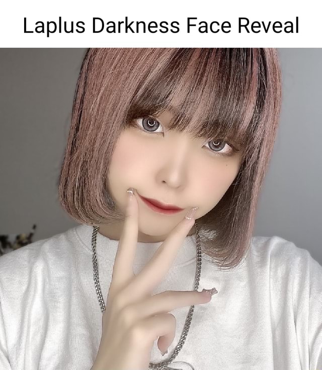 Laplus Darkness Face Reveal - iFunny