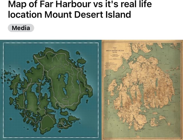 Map of Far Harbour vs It's real life location Mount Desert Island Media ...