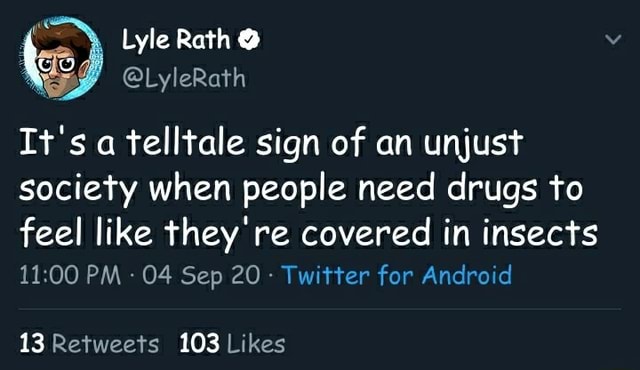 Lyle Rath @LyleRath It's a telltale sign of an unjust society when ...