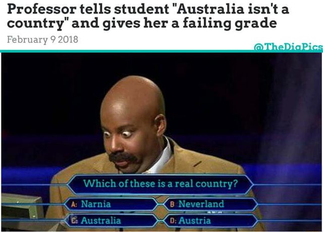 Professor tells student "Australia isn't a country" and gives her ...