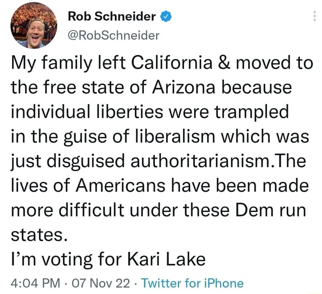 Rob Schneider @ @RobSchneider My family left California & moved to the ... Rob Schneider @ @RobSchneider My family left California & moved to the ...