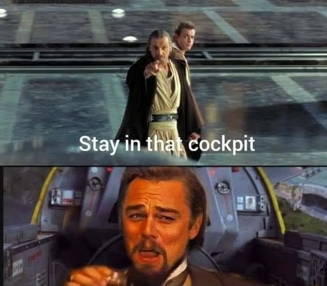 Stay in that cockpit - iFunny