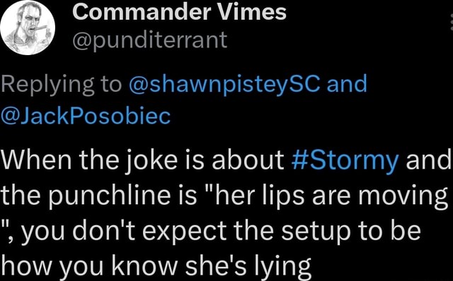 Commander Vimes @punditerrant Replying to @shawnpisteySC and ...