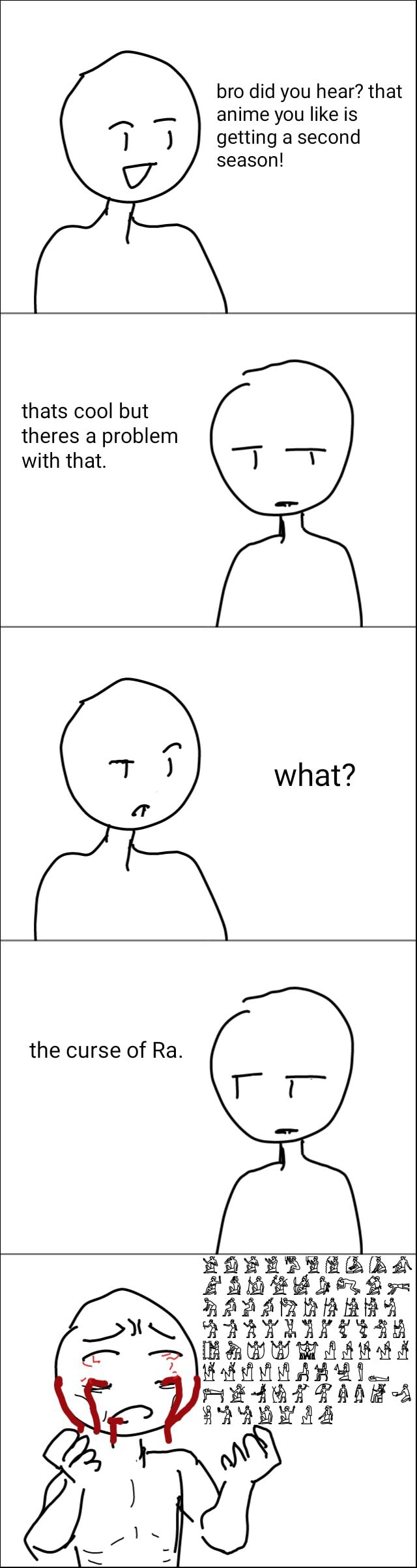 Bro did you hear? that anime you like is getting a second season! thats ...