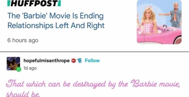 FHUPFFPOSTI The 'Barbie' Movie Is Ending Relationships Left And Right 6 ...