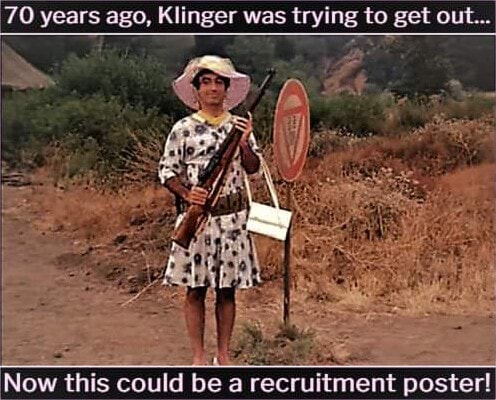70 years ago, Klinger was trying to get out... Now this could be a ...