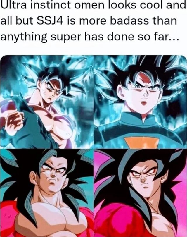 Ultra Instinct omen looks cool and all but SSJ4 is more badass than ...