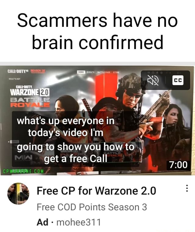 Scammers have no brain confirmed WARZONE I what's up everyone in today ...